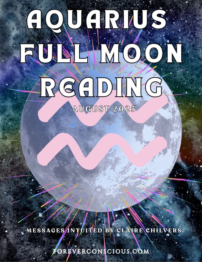 Aquarius Full Moon Reading August 2025 – Forever Conscious